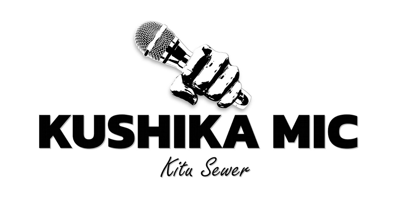 Kitu Sewer - Kushika Mic - YouTube