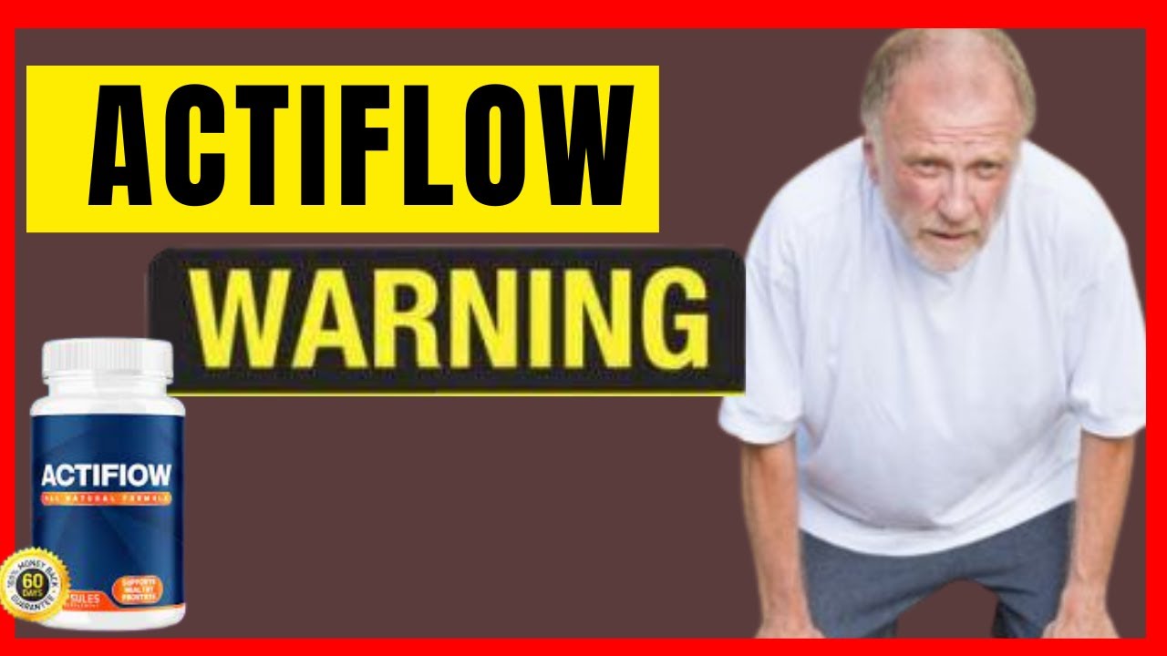 ACTIFLOW - WARNING - Actiflow Supplement Review - ACTIFLOW INGREDIENTS ...