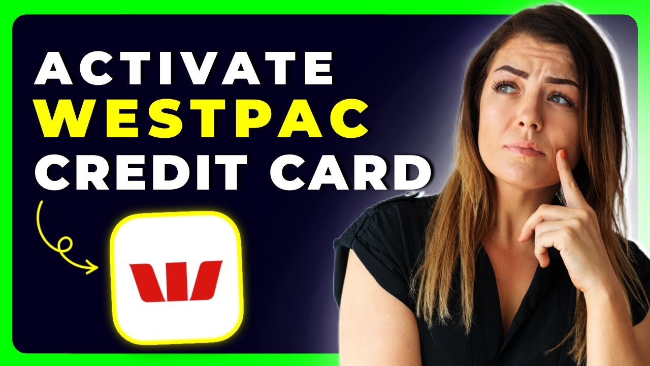 How to Activate Westpac Credit Card | Quick & Secure Guide (2025) - YouTube