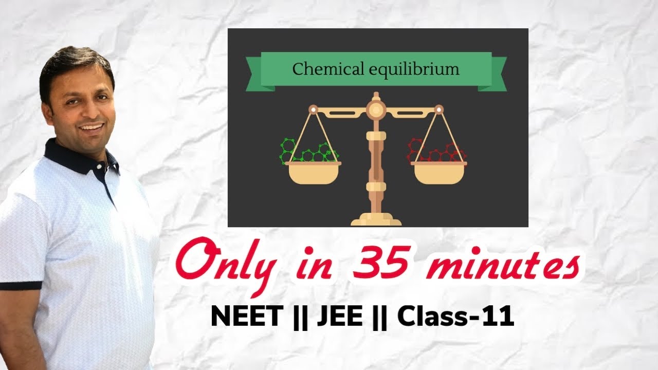 Equilibrium - Full Chapter || Chemical Equilibrium || NEET || JEE || XI ...