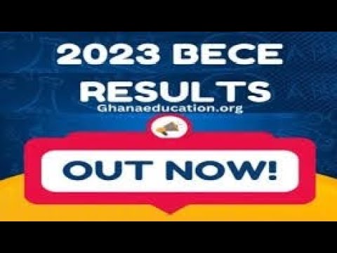 BECE 2023 RESULTS IS OUT CONFIRM: HOW TO CHECK ONLINE - YouTube