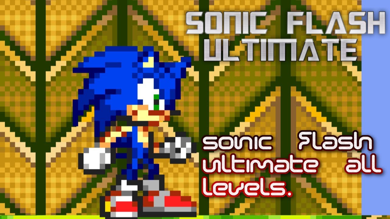 Sonic Fan Games Sonic Flash Ultimate (1080p 60fps) - YouTube