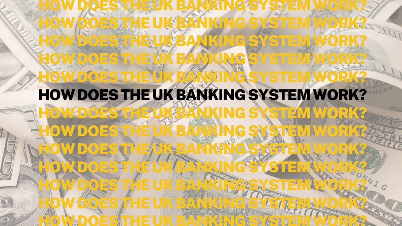 How does the UK banking and finance system work? - YouTube