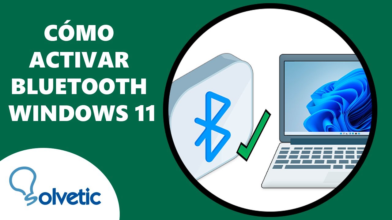 Cómo Activar Bluetooth en Windows 11 - YouTube