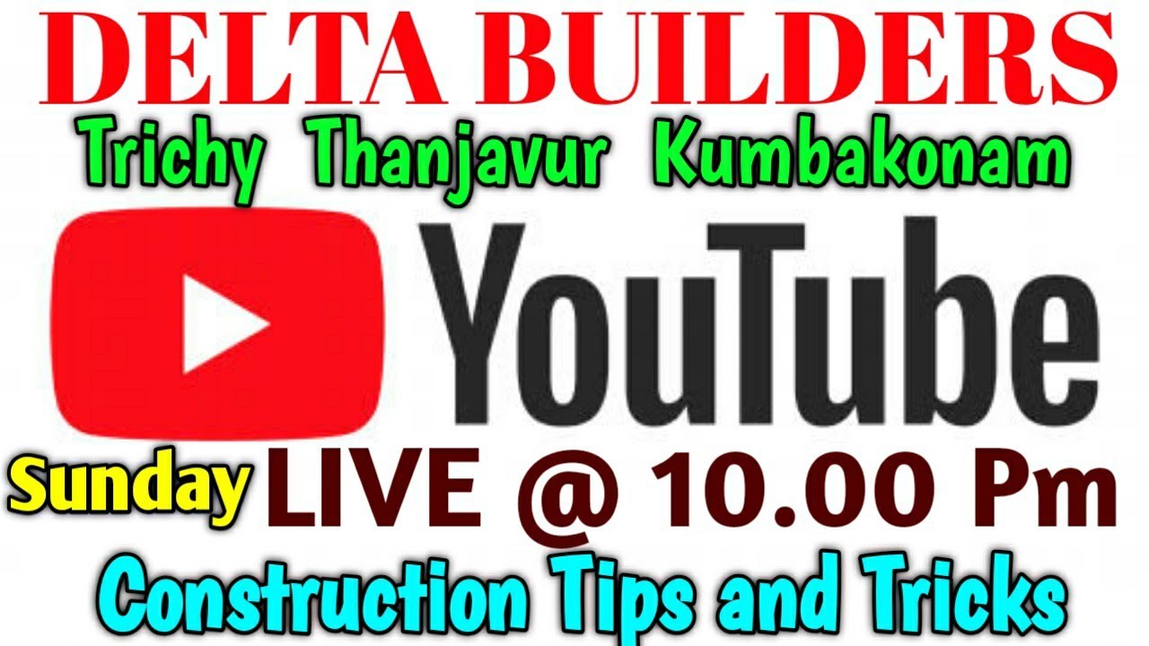 Delta Builders | Construction Tips and Tricks | Tamil | Thanjavur ...