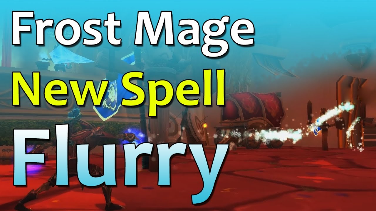 Legion NEW Frost Mage Spell FLURRY - YouTube