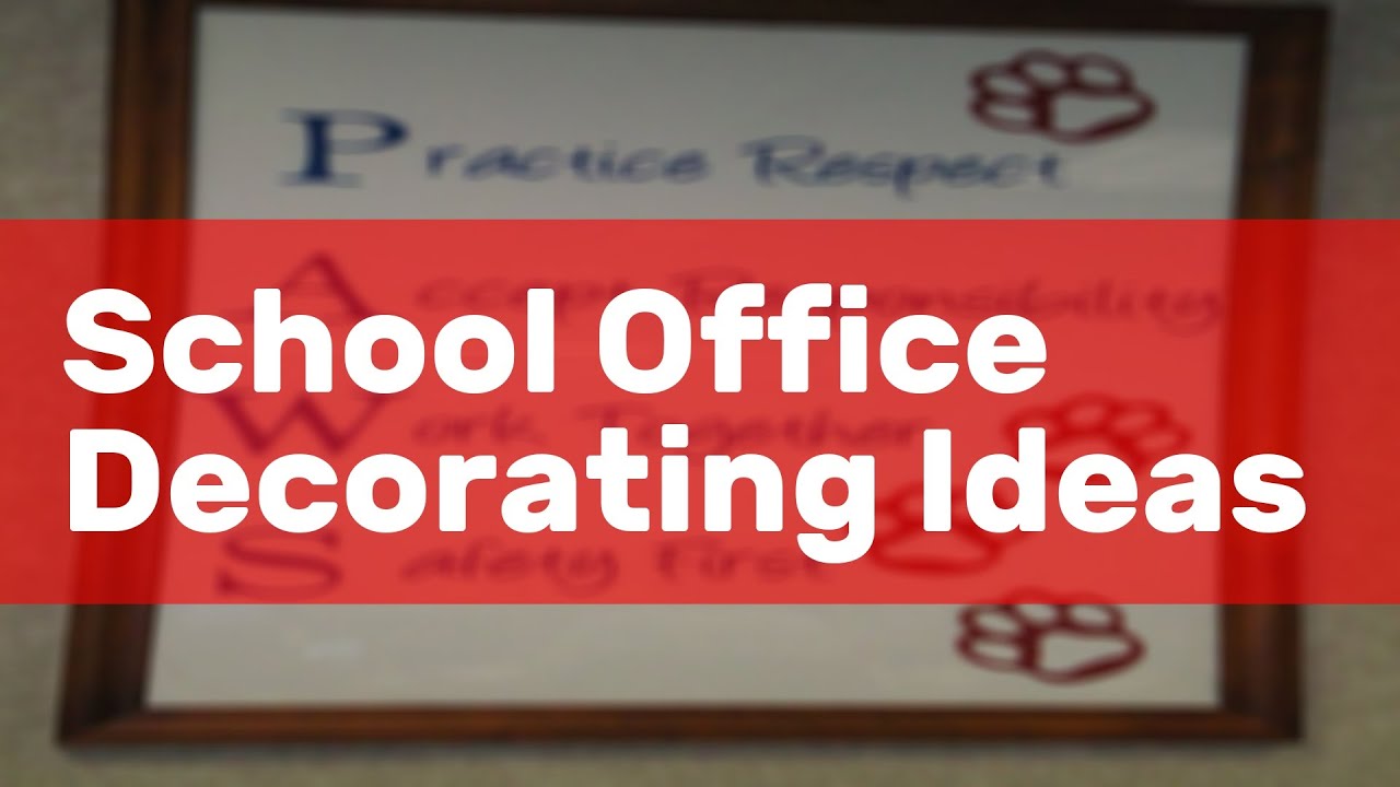 School Office Decorating Ideas YouTube School Office Decorating Ideas YouTube