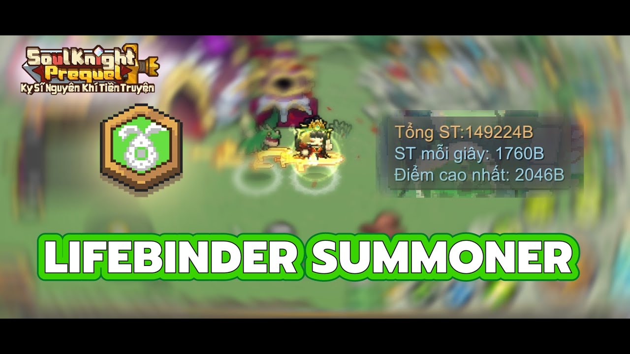 LifeBinder (Sứ giả thầy thuốc) 1000 tầng - Soul Knight Prequel SS2 (Kỵ ...