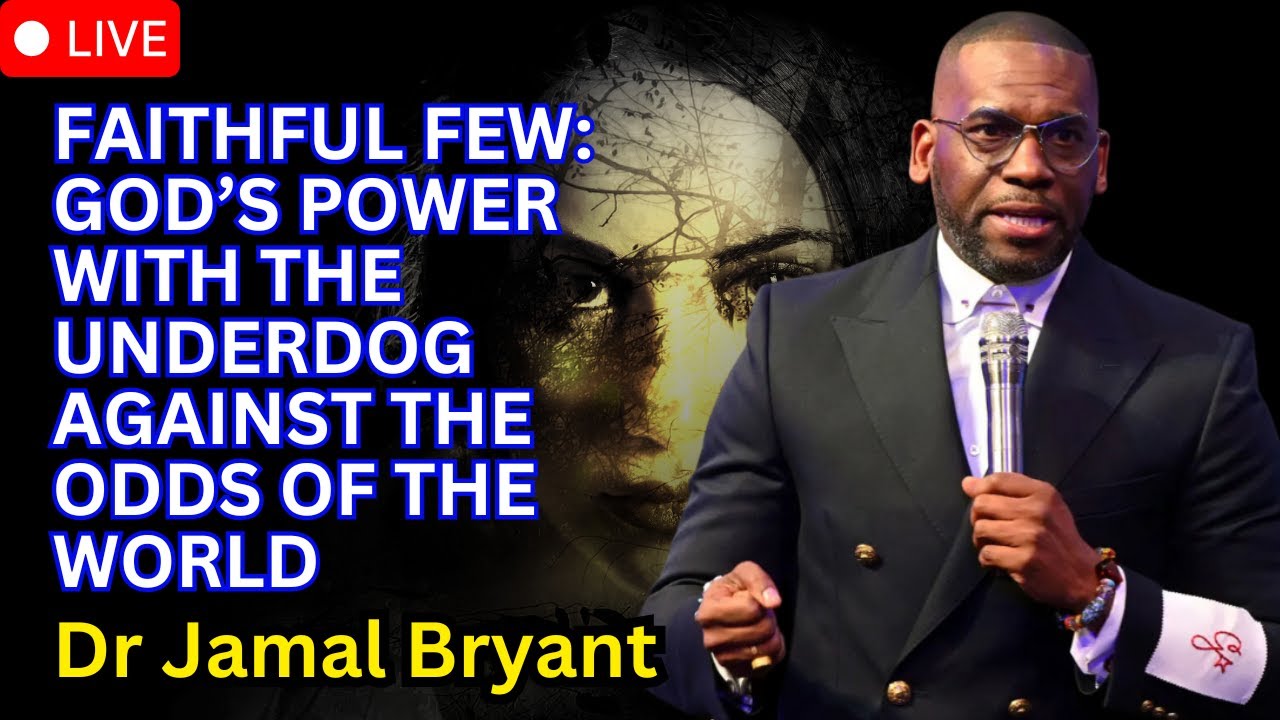 Dr Jamal Bryant 2025 - Faithful Few: God’s Power With The Underdog ...