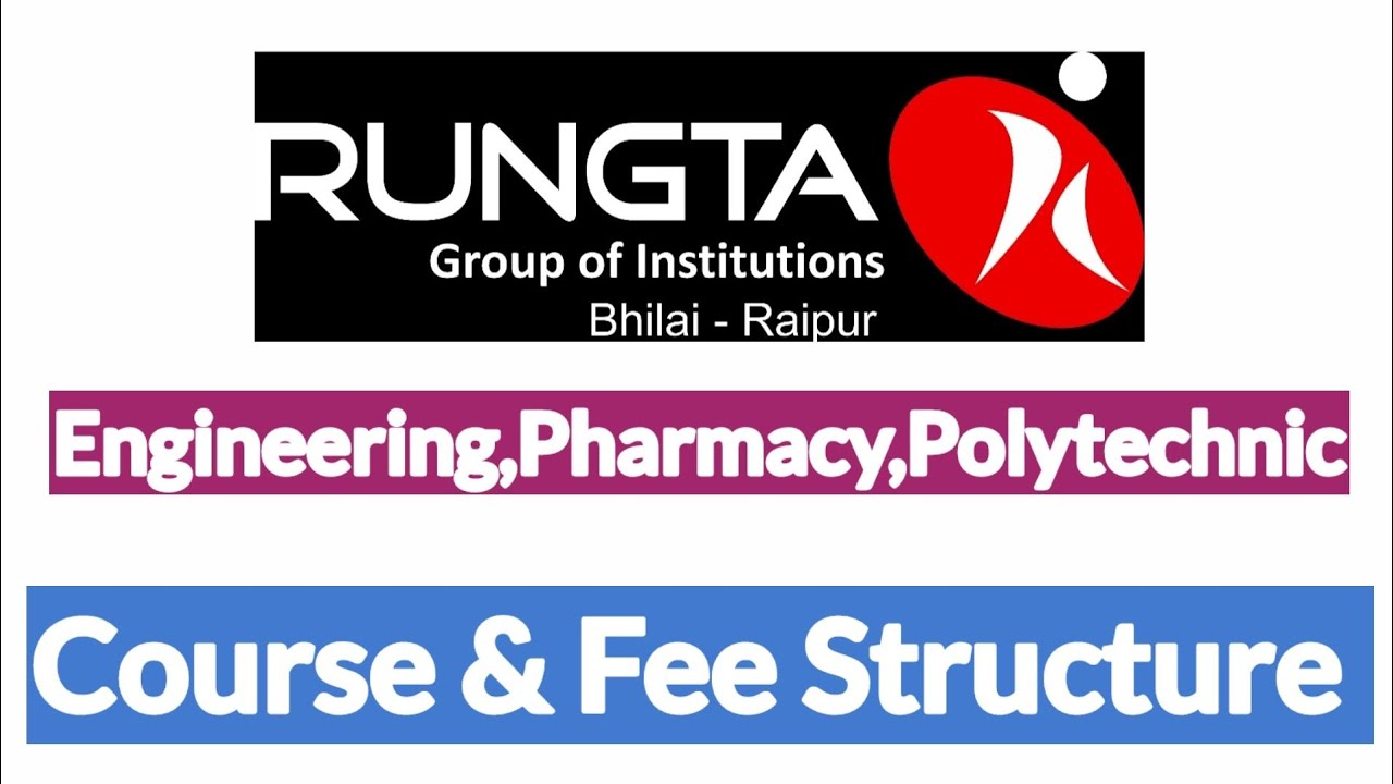 Rungta College| Engineering| Pharmacy|Polytechnic| Course |Fee ...