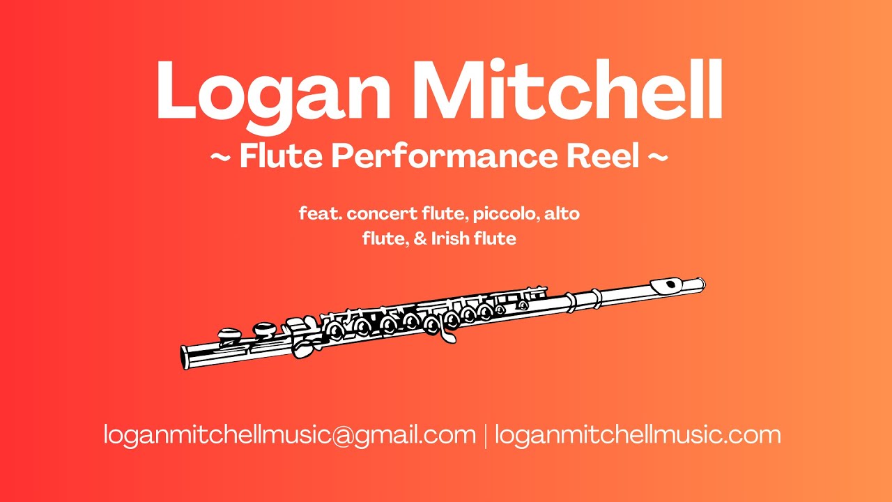 Logan Mitchell- Flute Performance Reel - YouTube