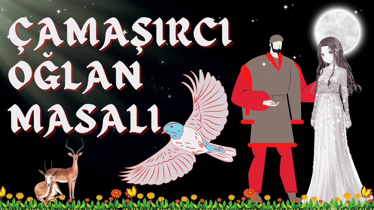 ÇAMAŞIRCI OĞLAN MASALI | Masallar ve Hikayeler | Dinleyin ve Uykuya ...