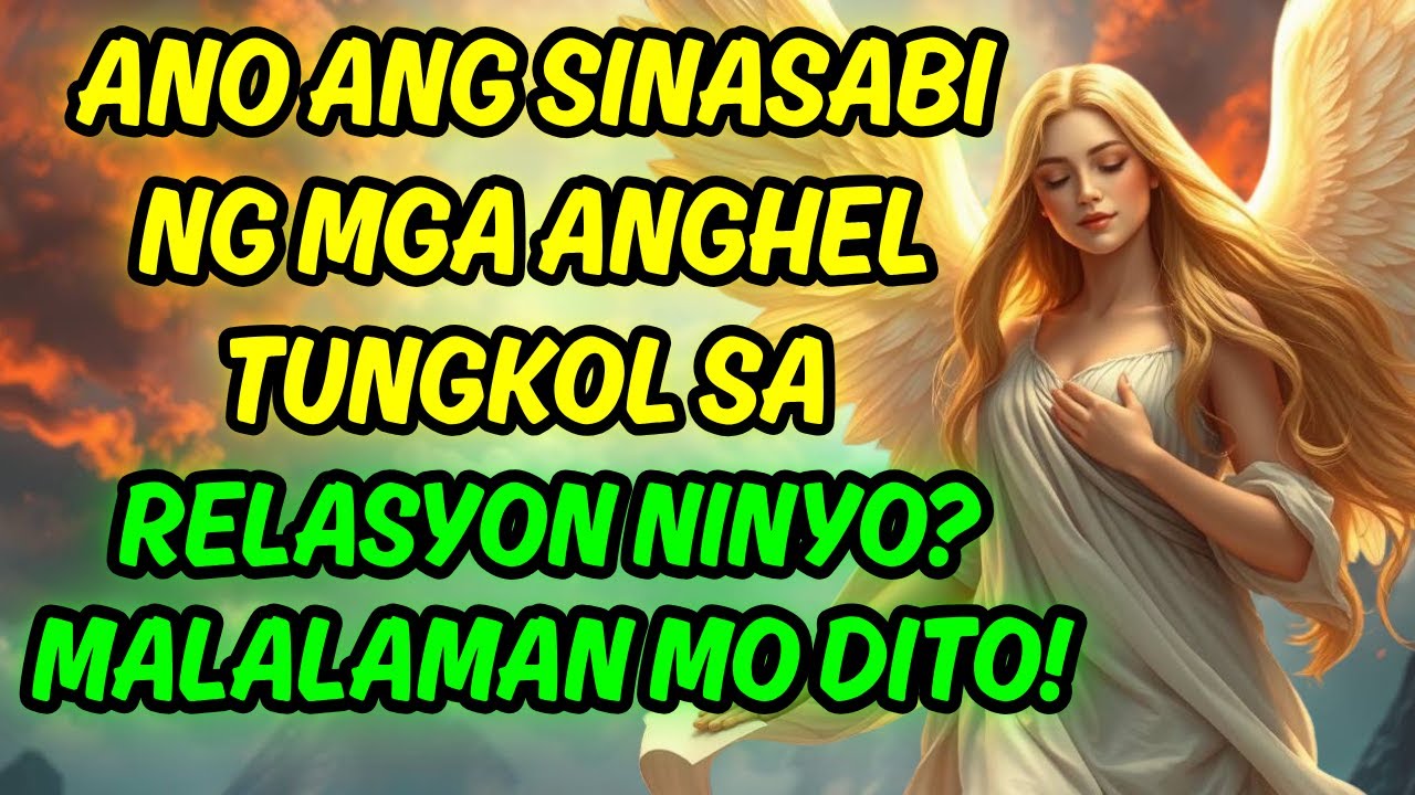 💌🕊️💖ANO ANG SINASABI NG MGA ANGHEL TUNGKOL SA RELASYON NINYO MALALAMAN ...