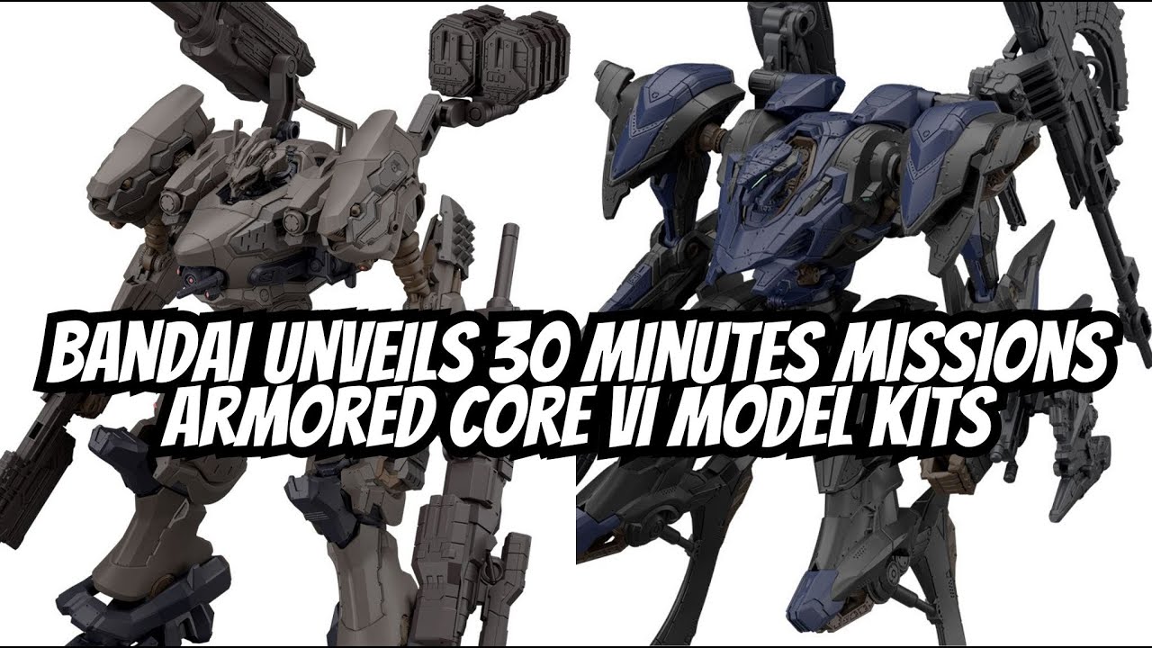 Bandai 30 Minutes Missions Armored Core VI Model Kits Unveiled - YouTube