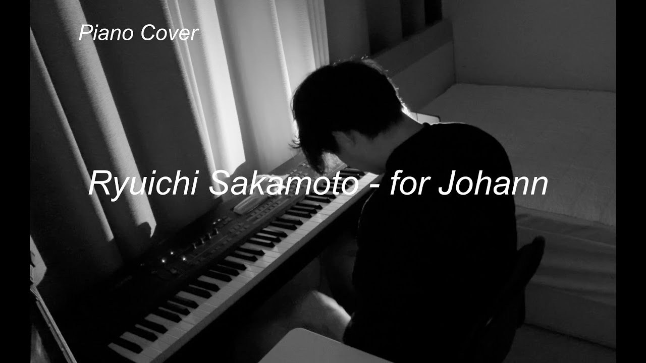 Ryuichi Sakamoto - for Johann (piano cover) - YouTube
