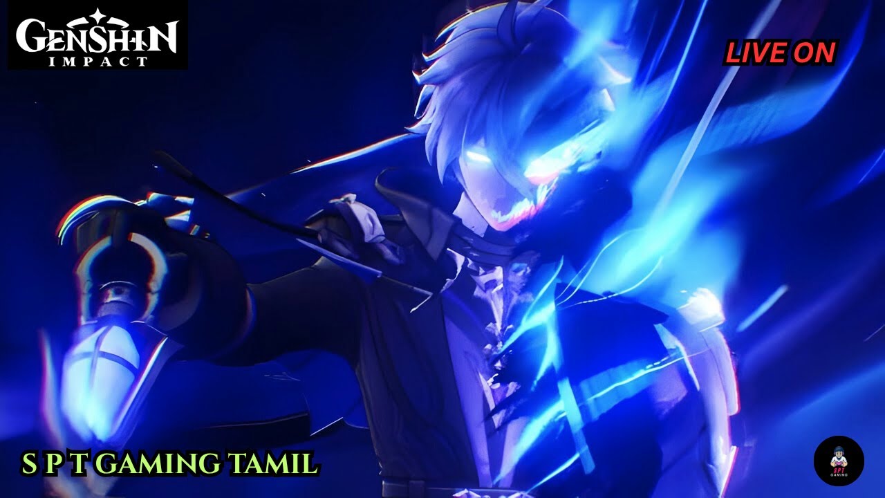 LIVE STREAM / SPT GAMING TAMIL /GENSHIN IMPACT/FORMING.. - YouTube