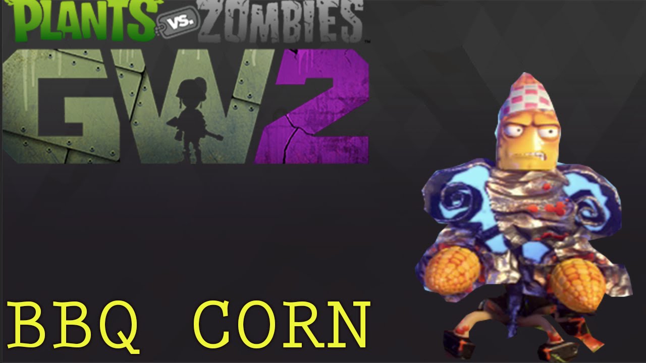 Plants Vs Zombies: Garden Warfare 2 Gameplay Part 1 BBQ Corn - YouTube