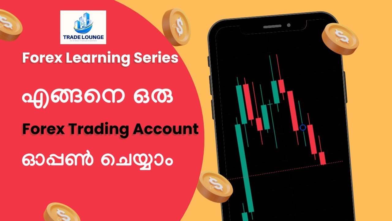 Forex Learning Series| എങ്ങനെ ഒരു Forex ട്രേഡിങ്ങ് അക്കൗണ്ട് ഓപ്പ ...