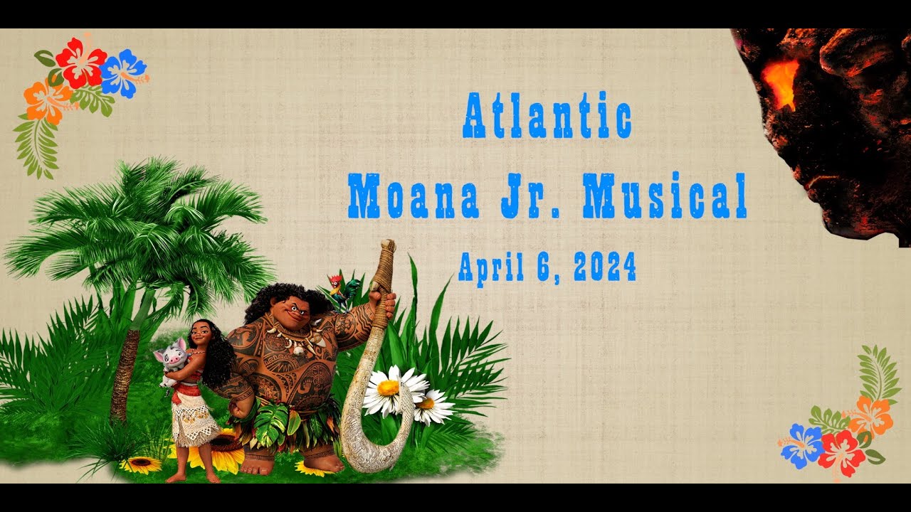 Atlantic Middle School Moana Jr. Musical (4/6/2024) - YouTube