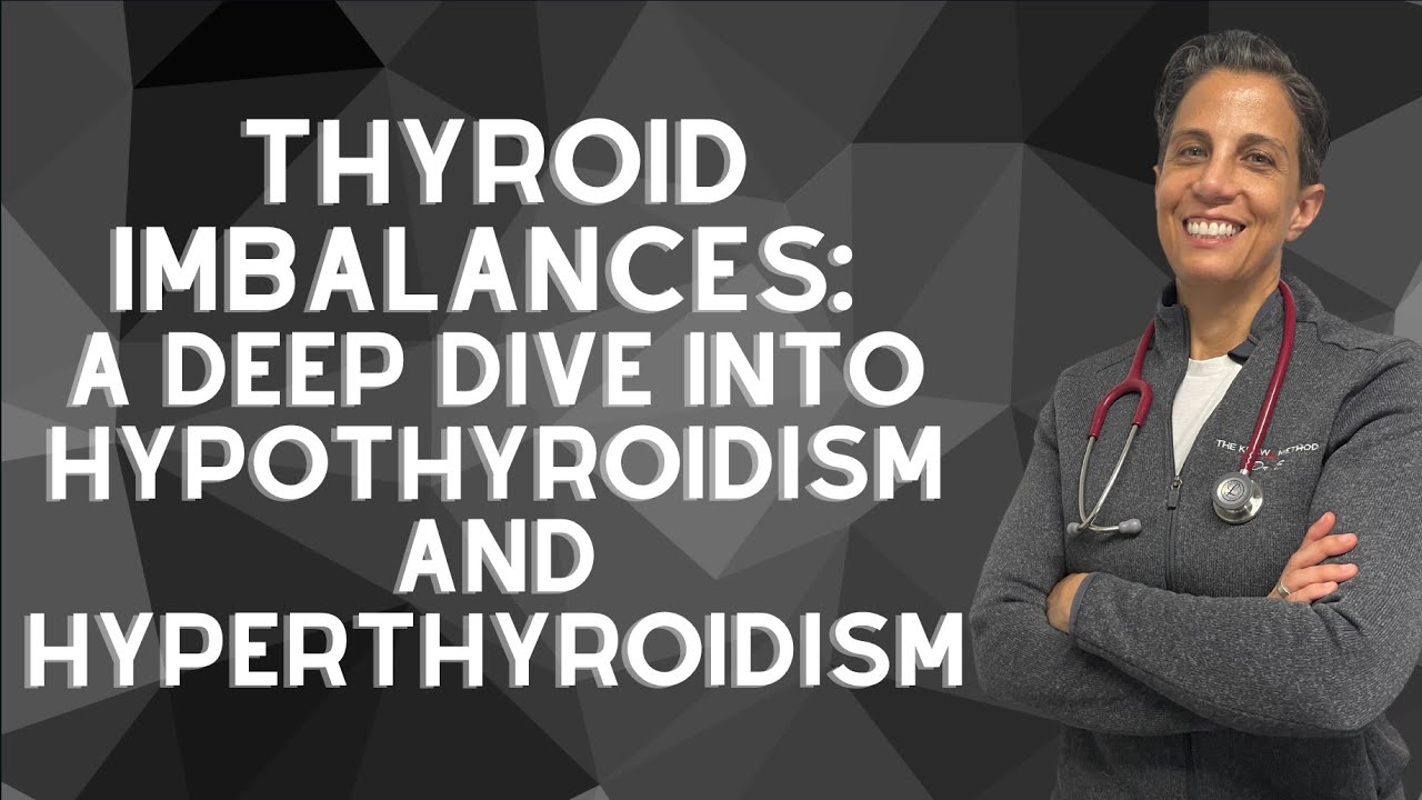 Thyroid Imbalances: A Deep Dive into Hypothyroidism and Hyperthyroidism - YouTube