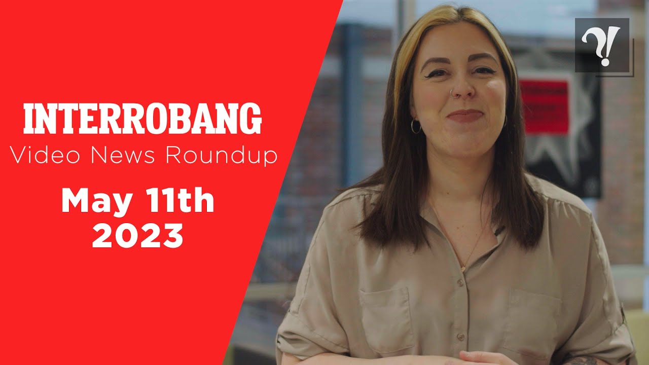 Video News Roundup (May 11, 2023) - YouTube
