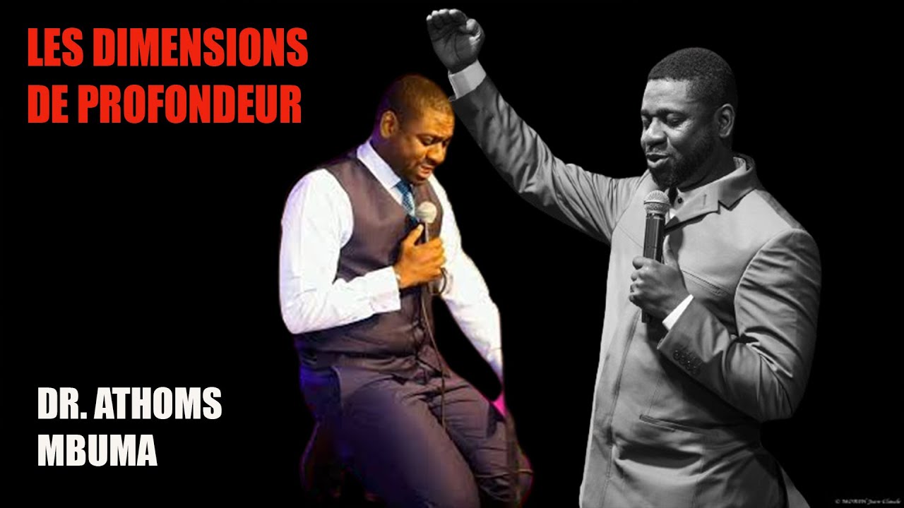 DR. ATHOMS MBUMA: LA PROFONDEUR ET SES DIMENSIONS - YouTube
