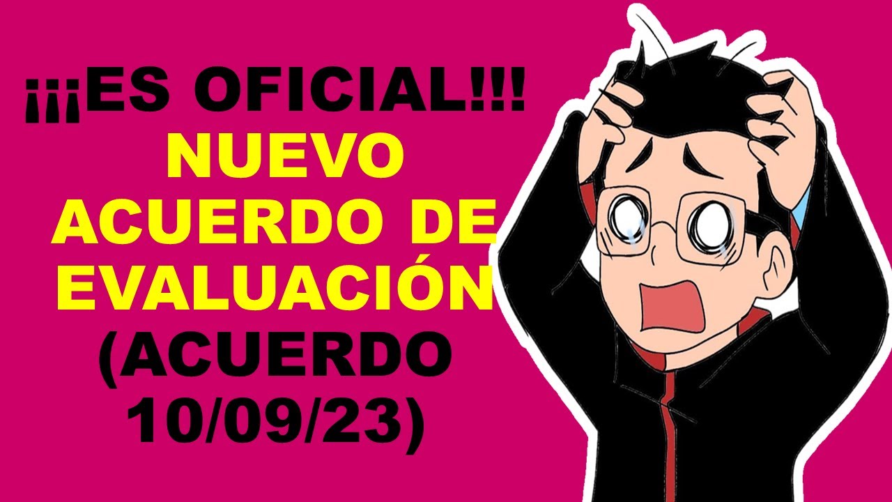 Soy Docente: NUEVO ACUERDO DE EVALUACIÓN (ACUERDO 10/09/23) - YouTube