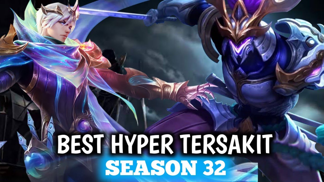 BEST HYPER MLBB SEASON 32 YANG SULIT DI HENTIKAN - YouTube