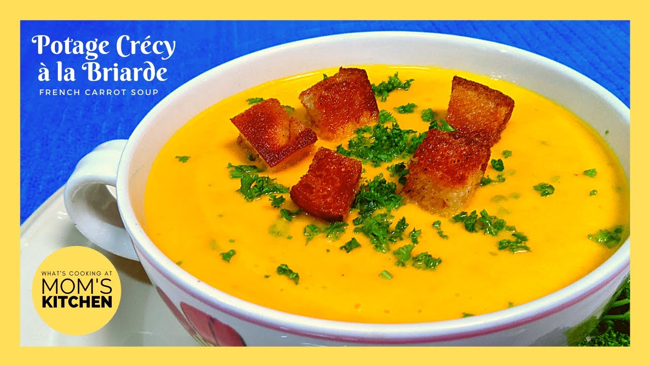 POTAGE CRÉCY à la BRIARDE | French Carrot Soup | Rich in Beta Carotene ...