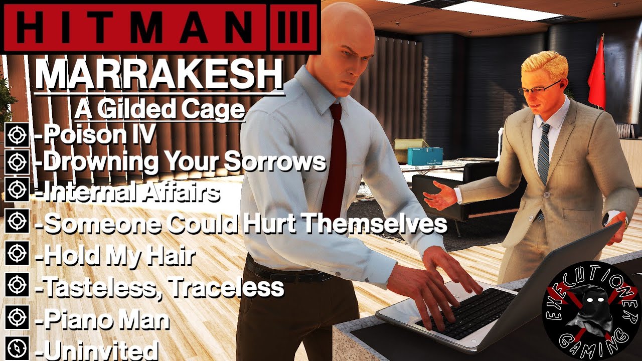 Hitman 3: Marrakesh - A Gilded Cage - Poison IV, Drowning Your Sorrows ...