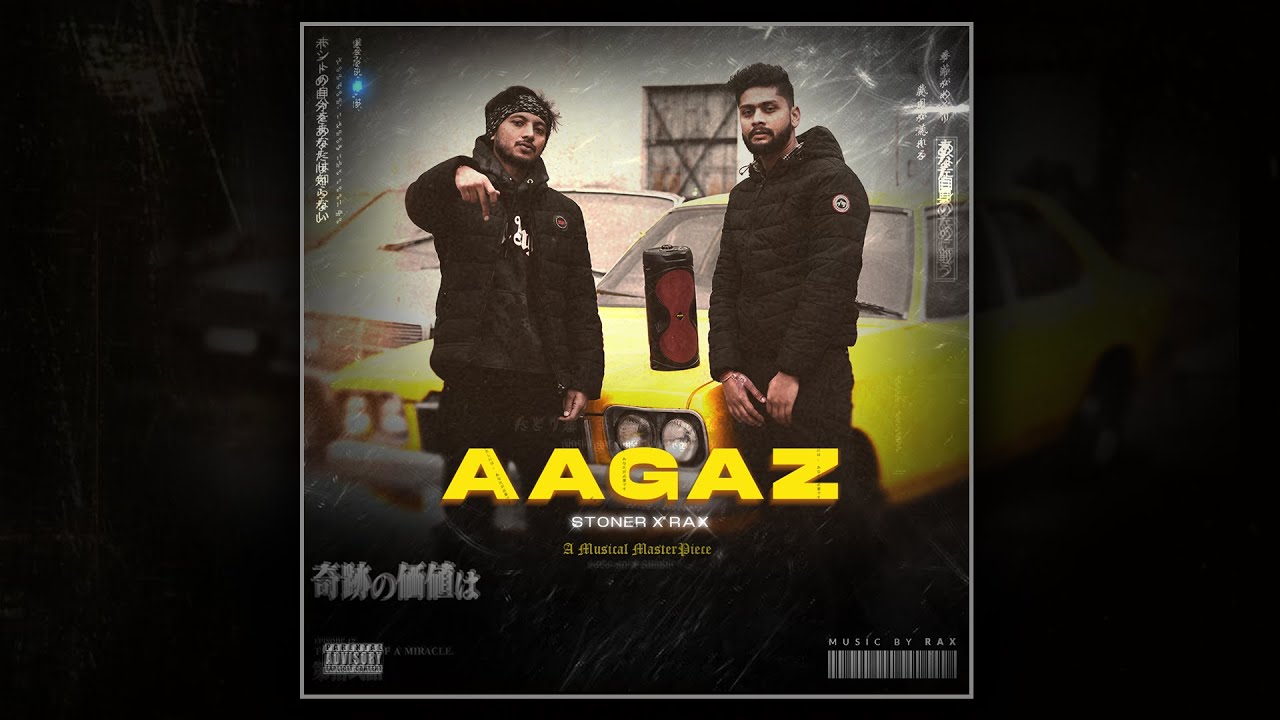 Aagaz : Stoner X Rax Thakral || Official Music Video || 2024 - YouTube