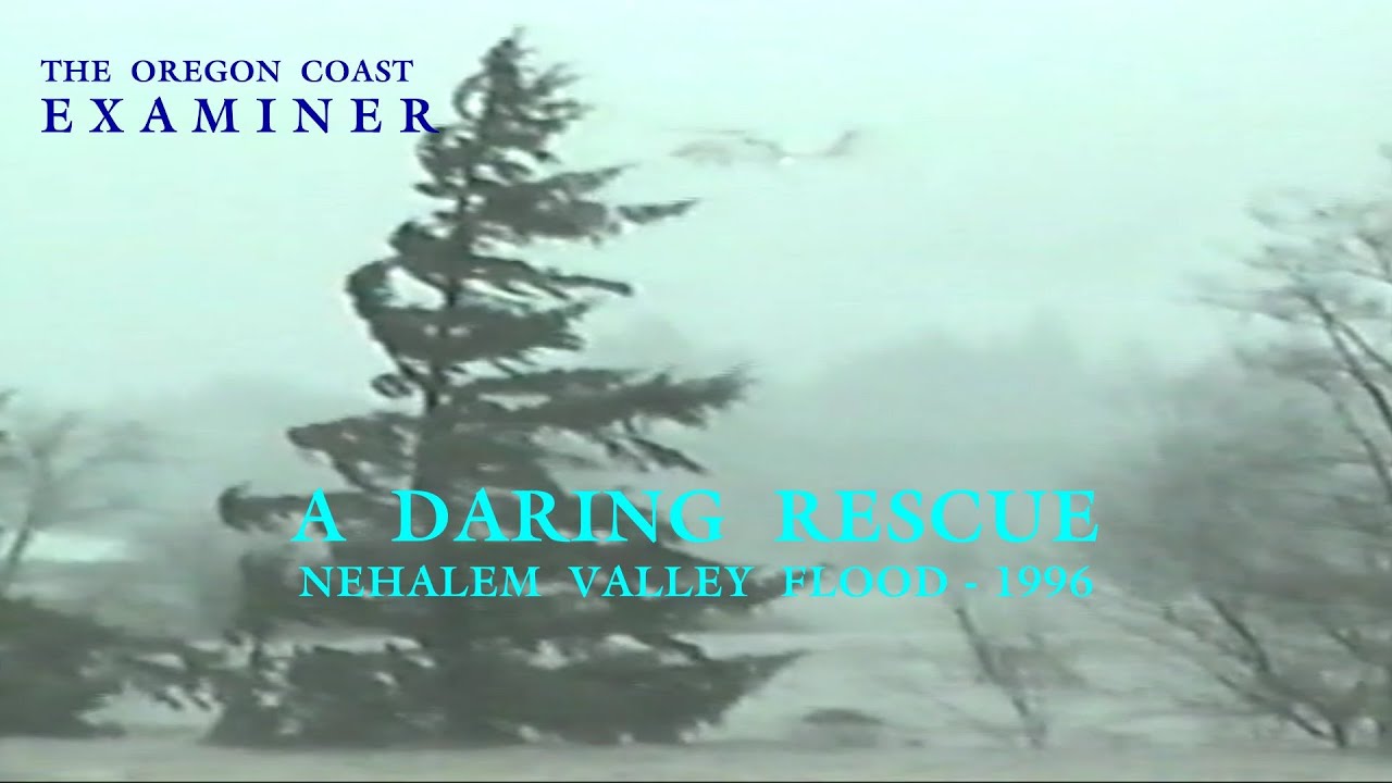 A Daring Rescue - Nehalem Valley Flood - 1996 - a short film - YouTube