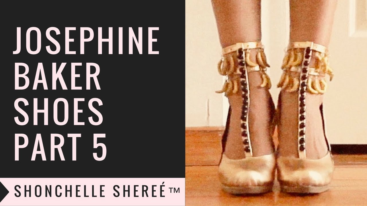 Shonchelle Shereé | Josephine Baker Shoes Part 5 (Finished Prototype ...