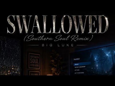 Swallowed (southern soul remix)