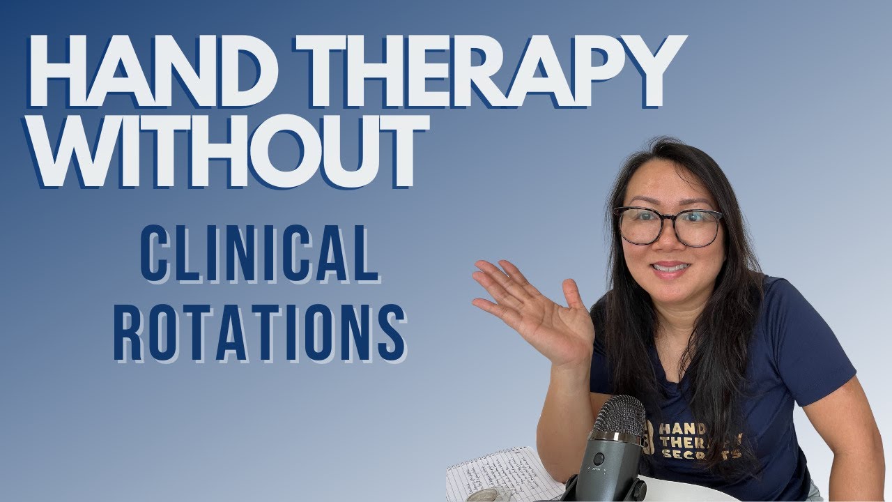 How To Get Into Hand Therapy Without Clinical Rotation in Hand Therapy ...