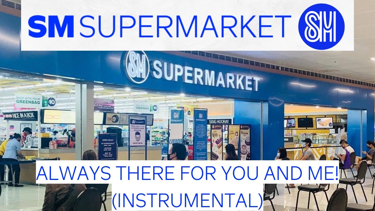 SM Supermarket Theme Song - Always There For You and Me! (Instrumental ...