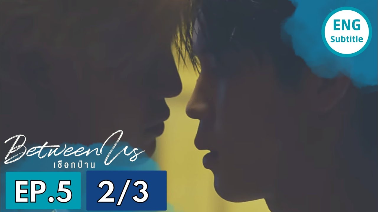 [ENG SUB] BETWEEN US THE SERIES EP.5 | TEAM SLEEPS WITH WIN | PREVIEW ...