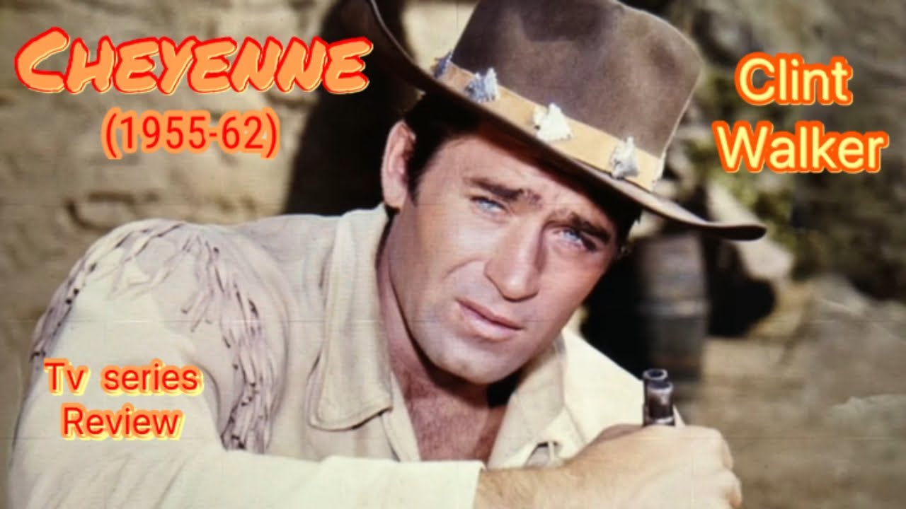 Cheyenne (1955-62) western series REVIEW CLINT WALKER - YouTube
