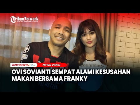 Ovi Sovianti Sempat Alami Kesusahan Makan Hanya dengan Kuah Sup Makaroni Bersama Franky