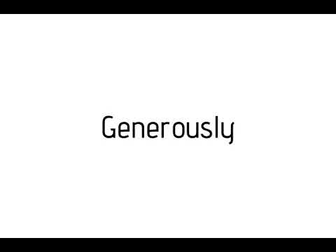 How to pronounce Generously / Generously pronunciation - YouTube