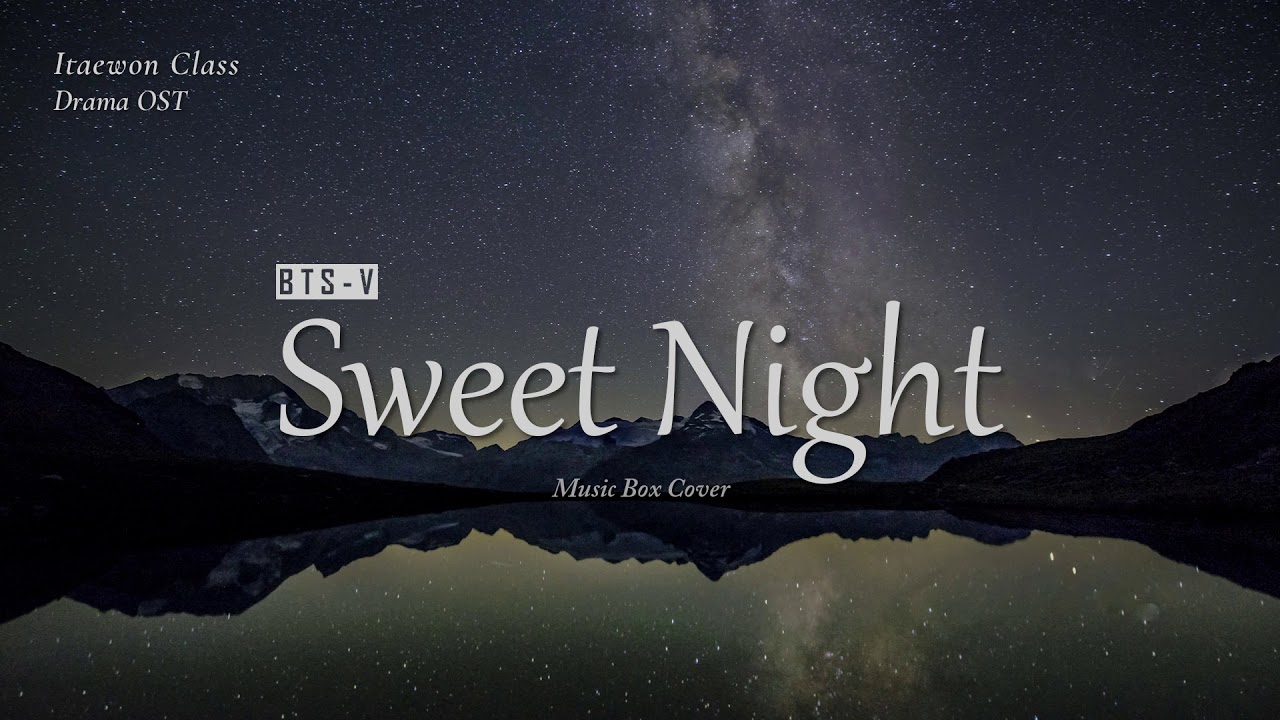BTS (V) - Sweet Night (이태원 클라쓰 OST) Music Box Cover (오르골 커버) - YouTube