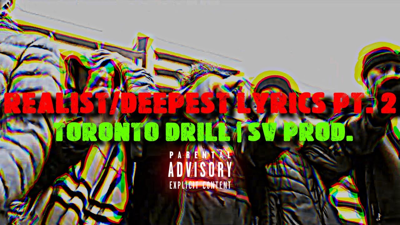 Toronto Drill Rap REALIST/DEEPEST Bars PART 2 - YouTube