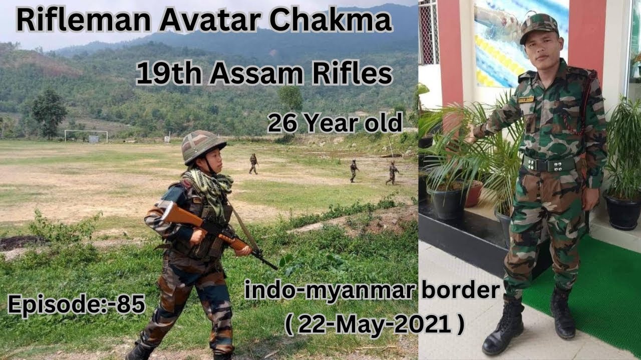 A True Story of Rifleman Avatar Chakma 💐🇮🇳| indo-china border | 19th ...