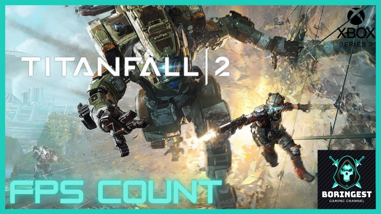 Titanfall 2 (FPS Boost): 120FPS Xbox Series S Gameplay - YouTube