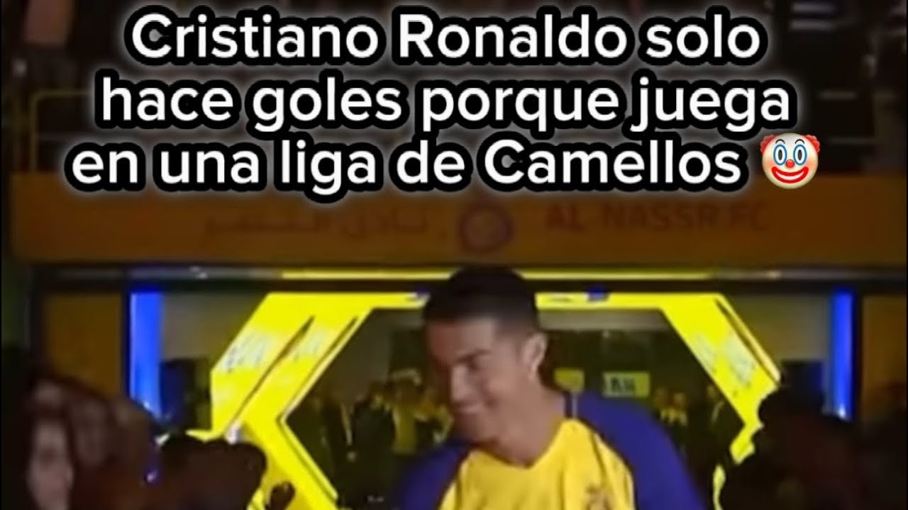 “Cristiano Ronaldo solo hace goles porque juega en una liga de Camellos ...