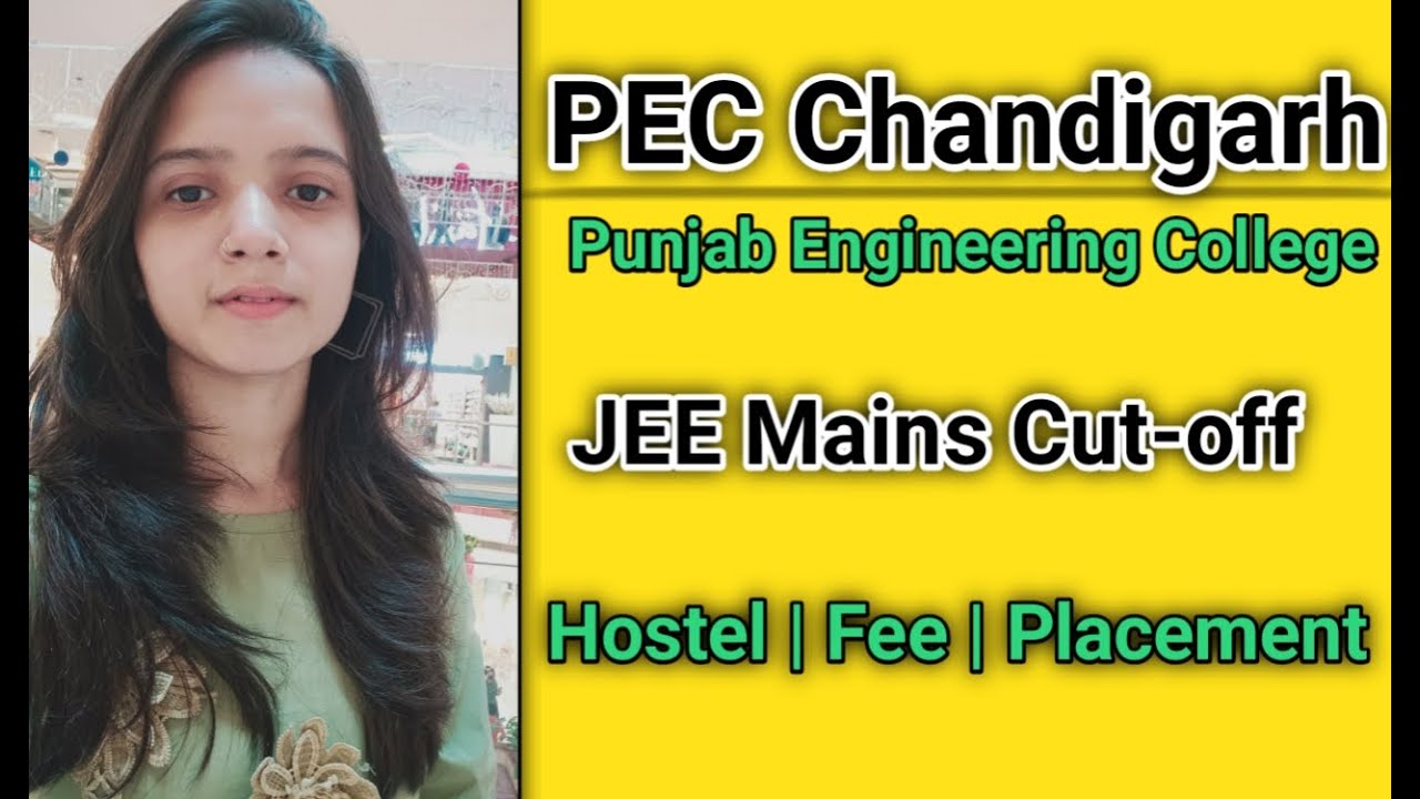 Punjab Engineering College | PEC Chandigarh | Top GFTI ? | JEE Mains ...