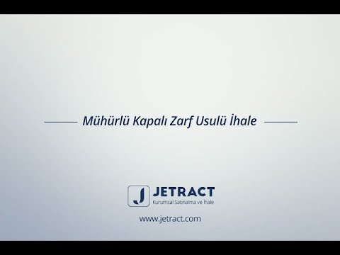 E-İhale | Mühürlü Kapalı Zarf Usulü İhale | JETRACT