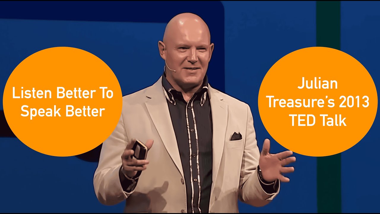 "How to Speak So That People Want to Listen": Julian Treasure's 2013 ...