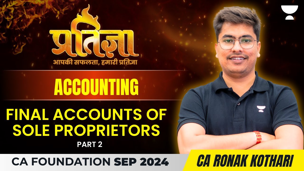 CA Foundation Sep 24 | Final Accounts of Sole Proprietors | Part 2 ...