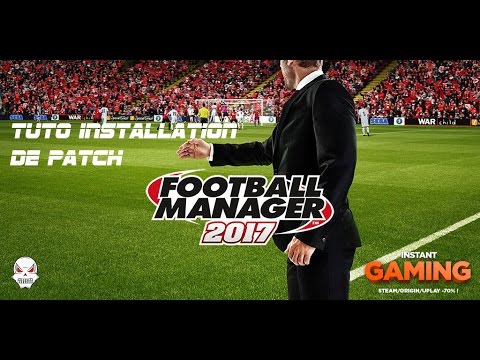[Football Manager 17] Tuto Installer des patchs custom - YouTube